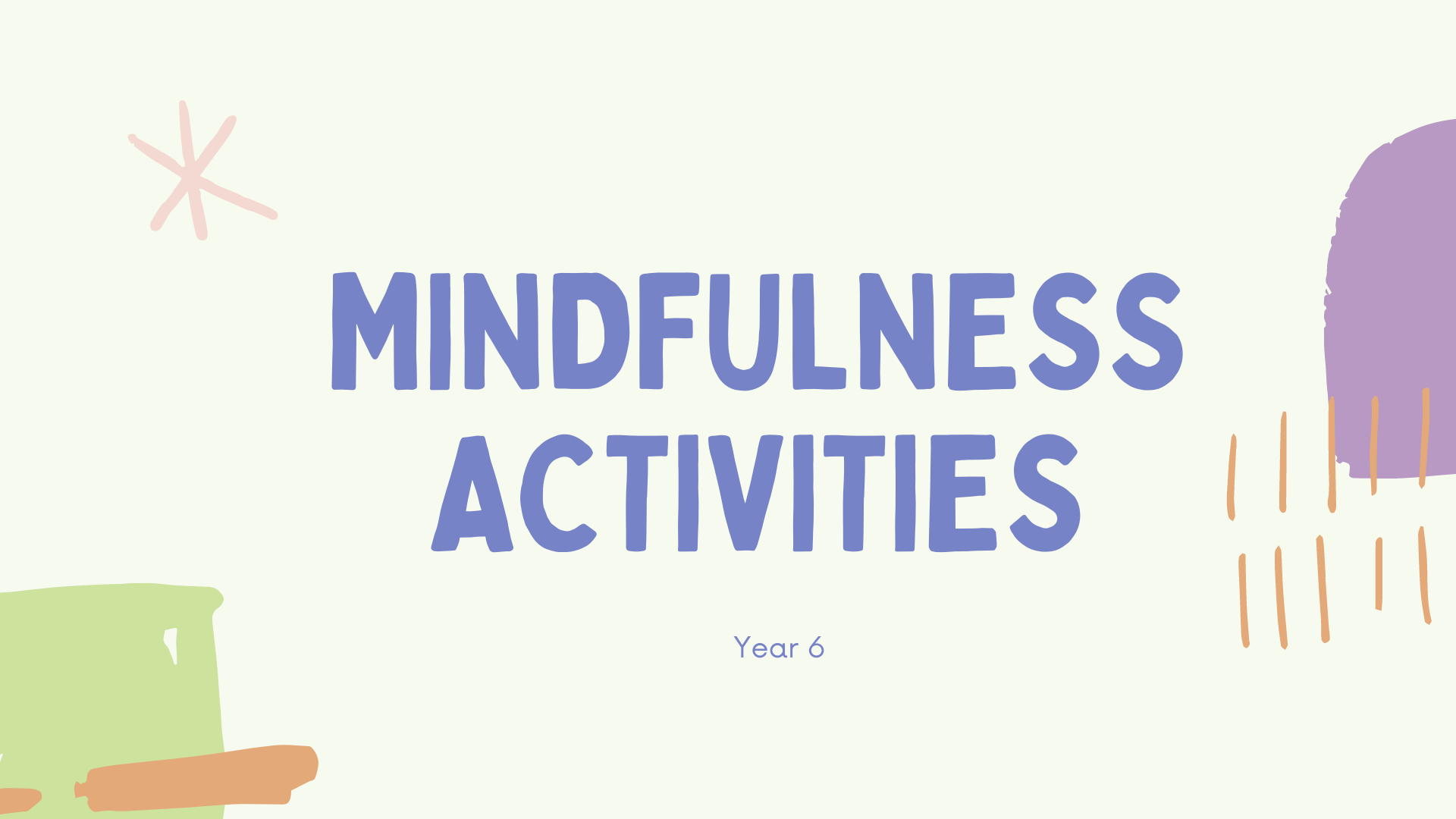 Year 6: Mindfulness Activities