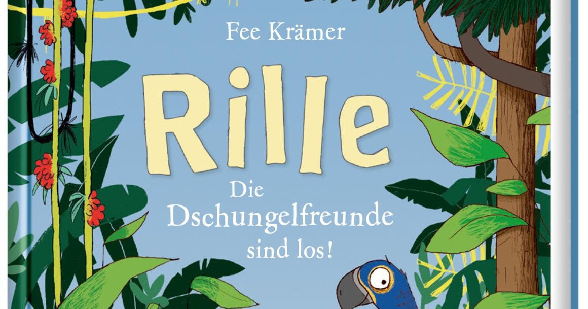 Hörnchens Büchernest: [Rezension] Rille - Die Dschungelfreunde sind los!