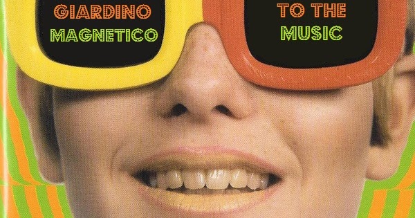 Il Nuovo Giardino Magnetico: Groovin' To The Music