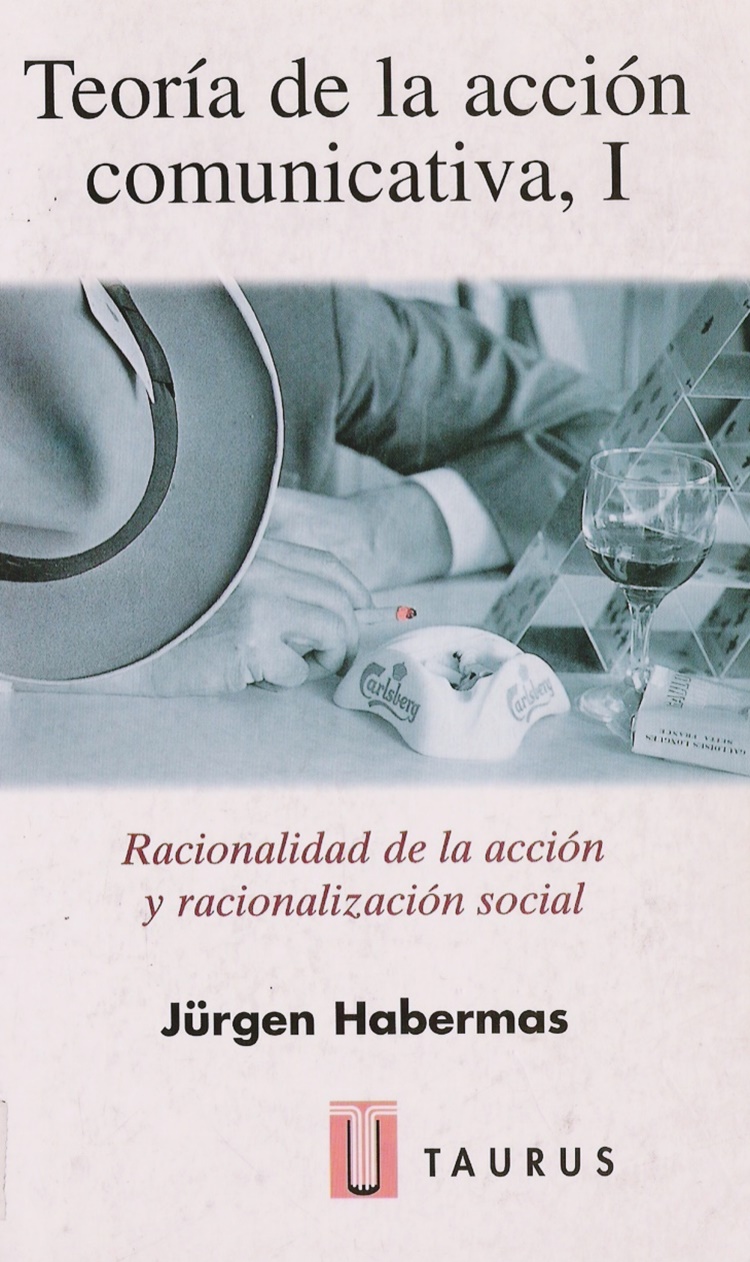 Jürgen Habermas Teoría De La Acción Comunicativa Análisis 1981