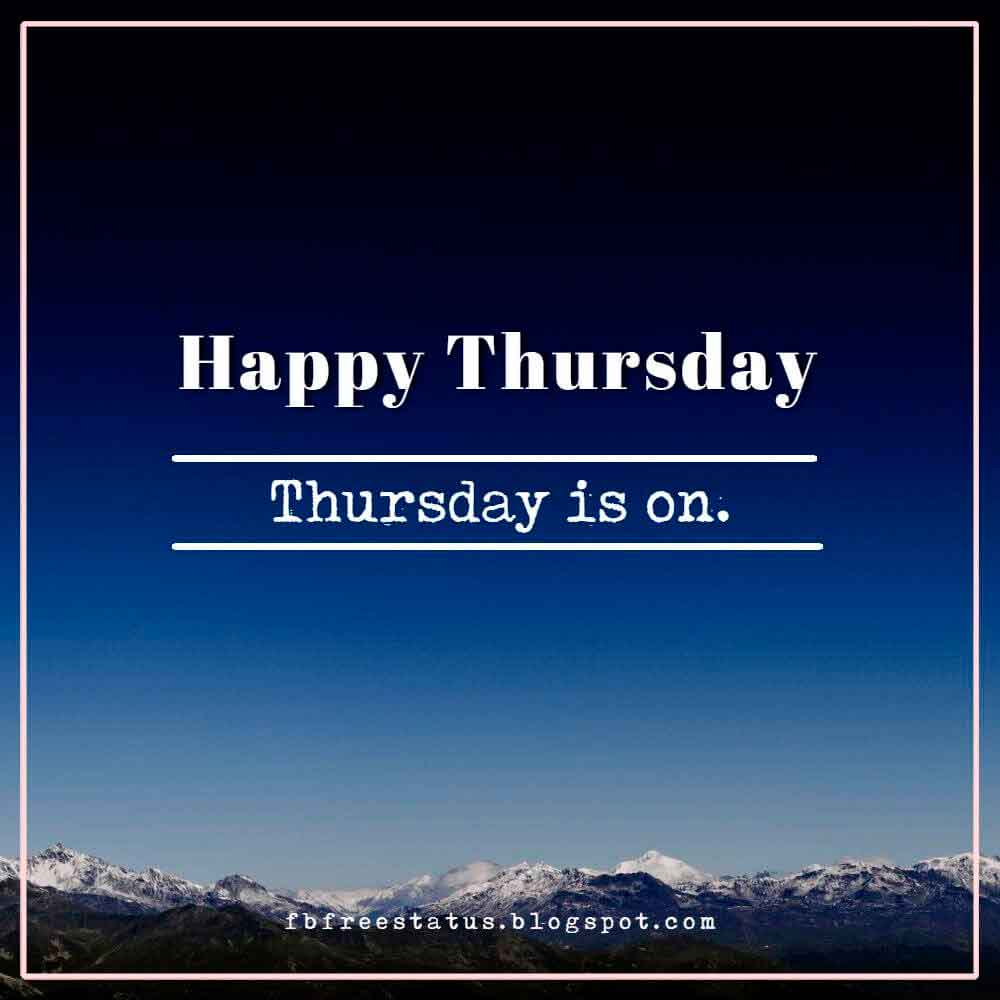 Happy Thursday Quotes to be Happy on Thursday Morning
