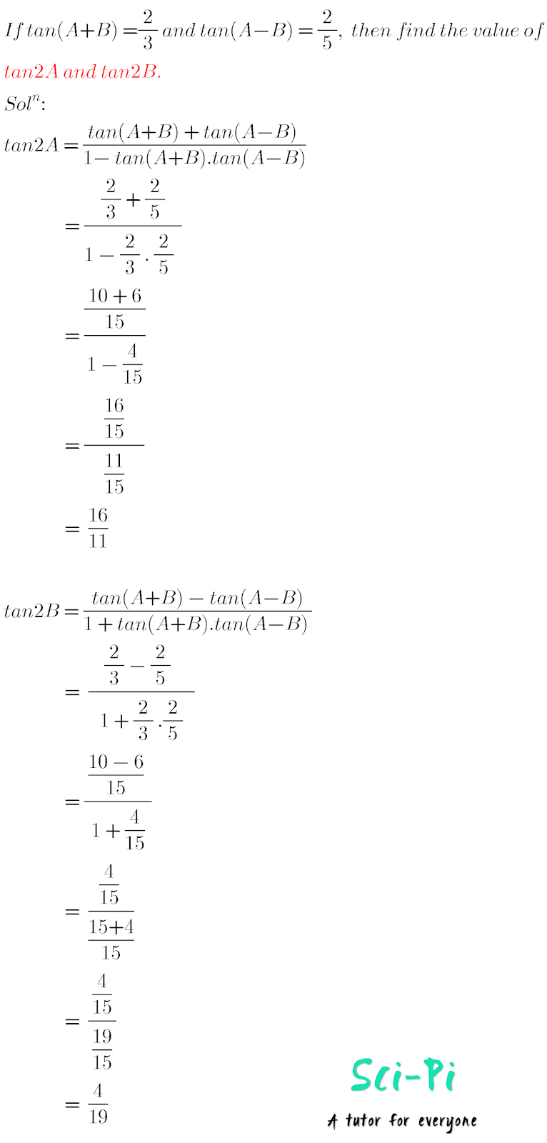 If tan(A+B) =2/3 and tan(A-B)= 2/5, then find the values of tan2A and ...