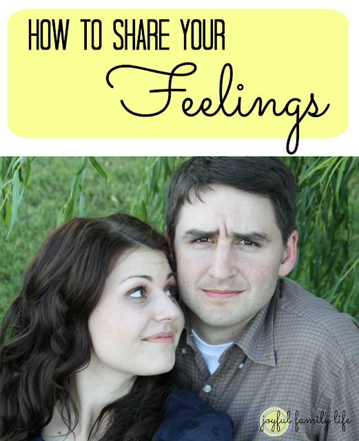 Joyful Family Life: How to Share Your Feelings