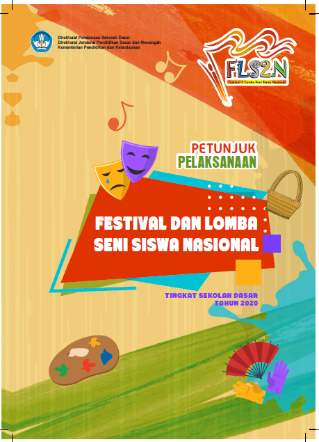 Juklak Festival dan Lomba Seni Siswa Nasional (FLS2N) Tingkat SD Tahun ... Juklak Festival dan Lomba Seni Siswa Nasional (FLS2N) Tingkat SD Tahun ...