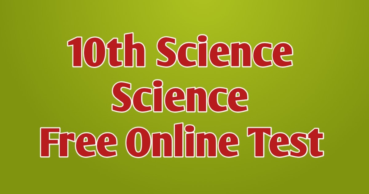 10th Science Free Online Test 10th-science-free-online-test