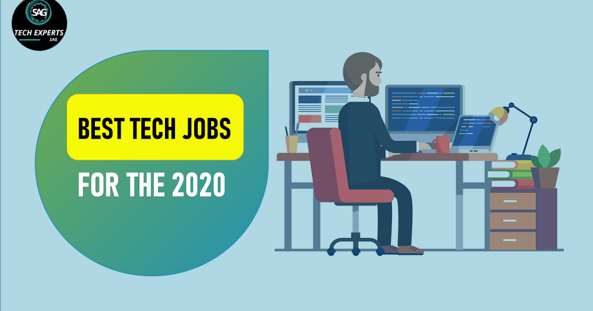 Best Tech Jobs for 2020 - SAG TECH EXPERT