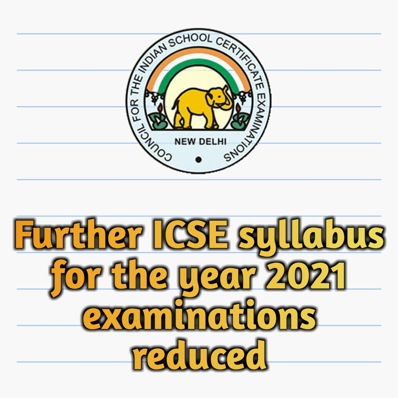 Further Reduction In Icse Syllabus For The Year 2021 Examinations