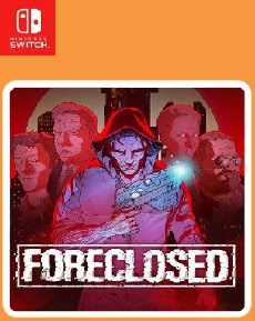 FORECLOSED - Download Game Nintendo