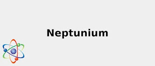 Atomic Number 93 (Neptunium: Color, Uses, State and more...) 2022