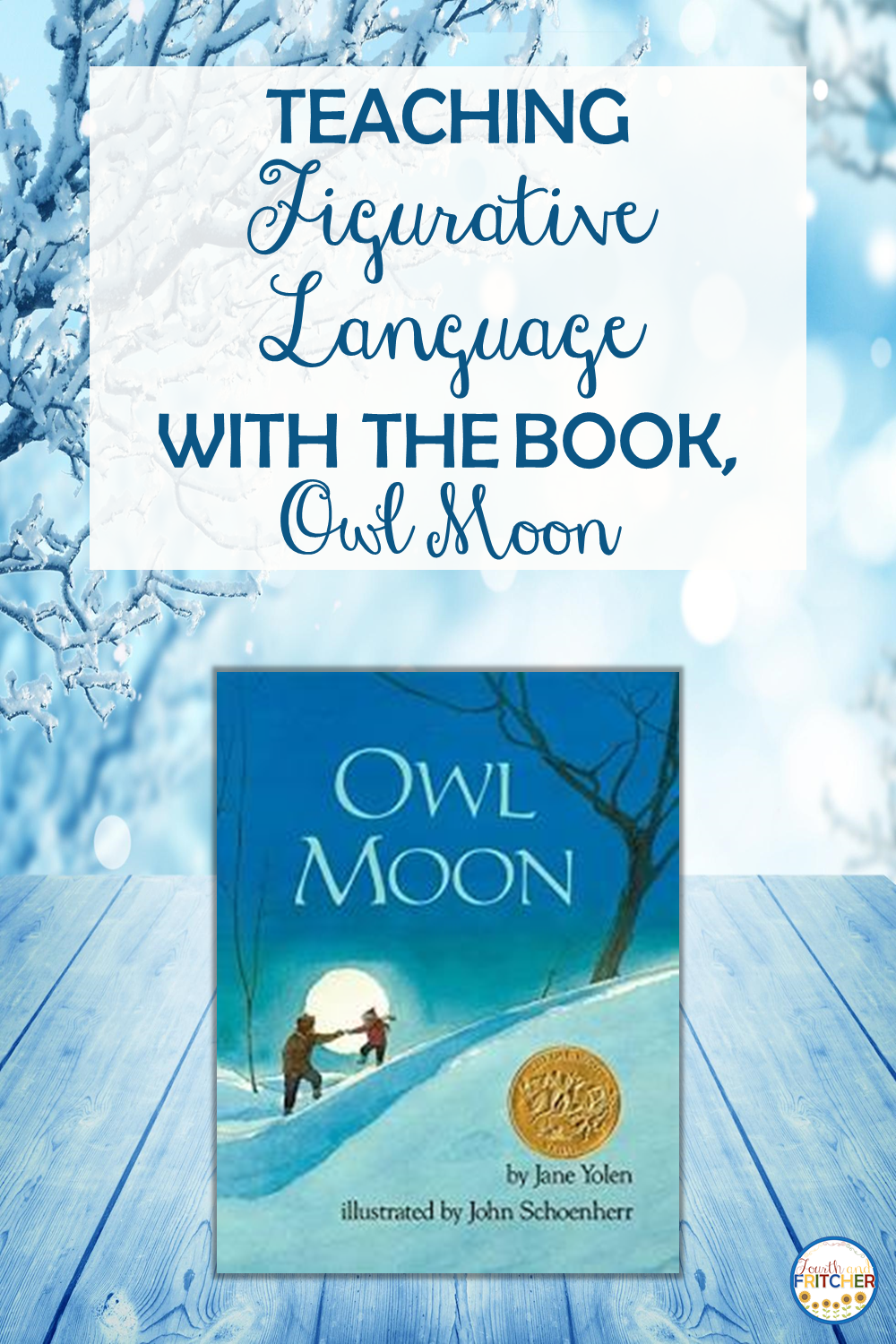 Fourth and Fritcher: Owl Moon Upper Elementary Literature Study