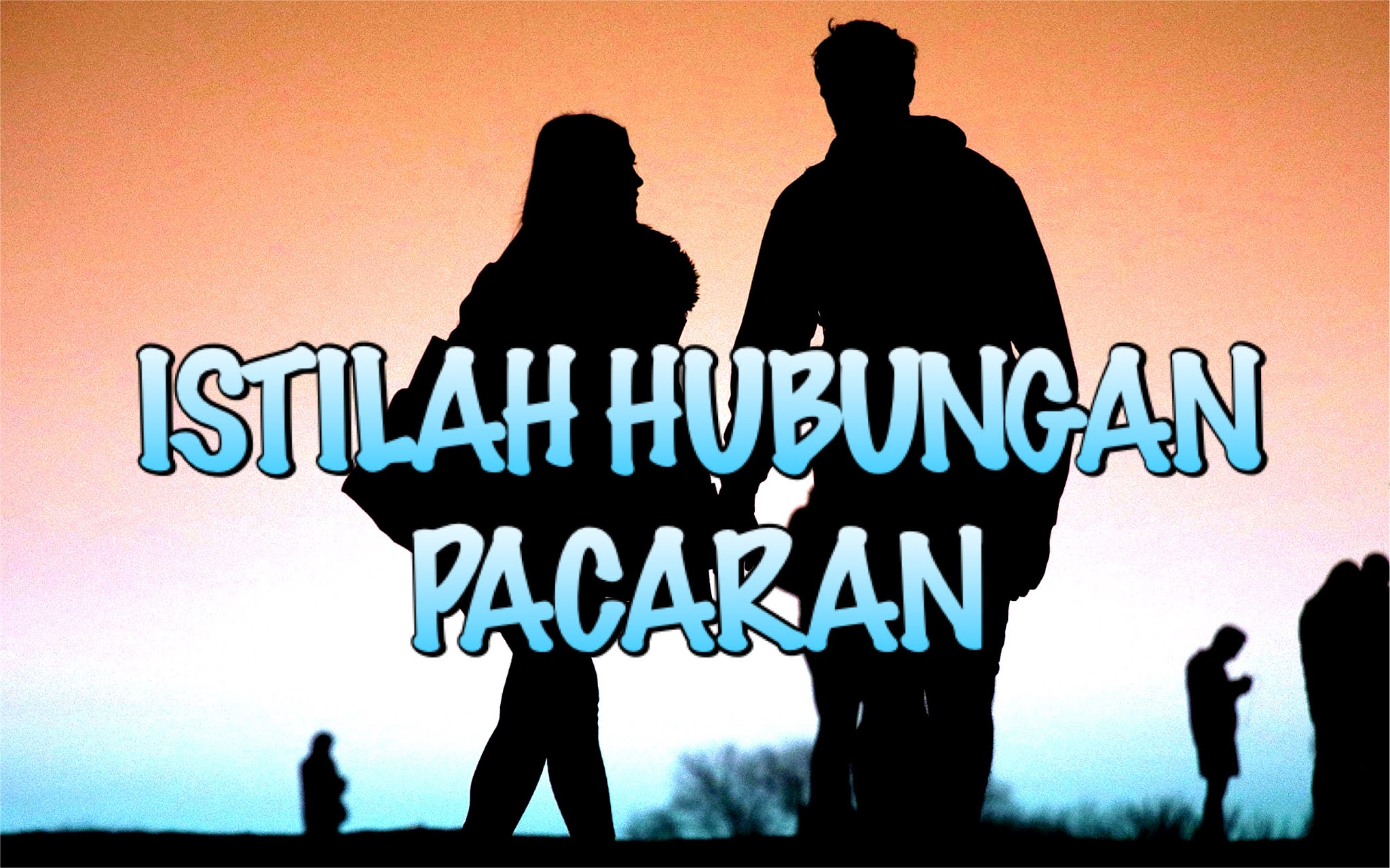 Perlu Tahu Istilah Hubungan Pacaran Apa Saja