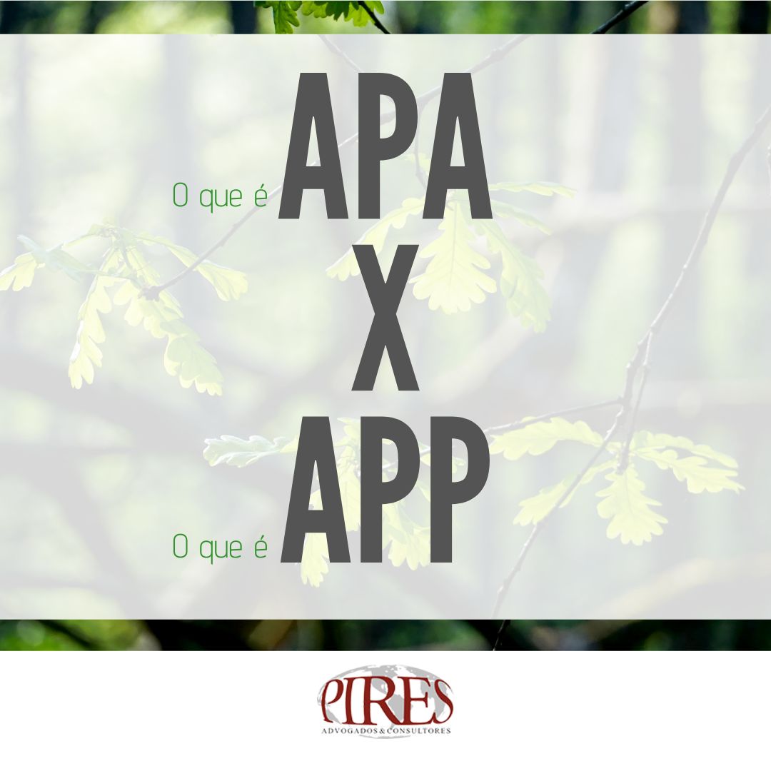 Direito Ambiental - Finalmente, qual é a diferença entre APA e APP?