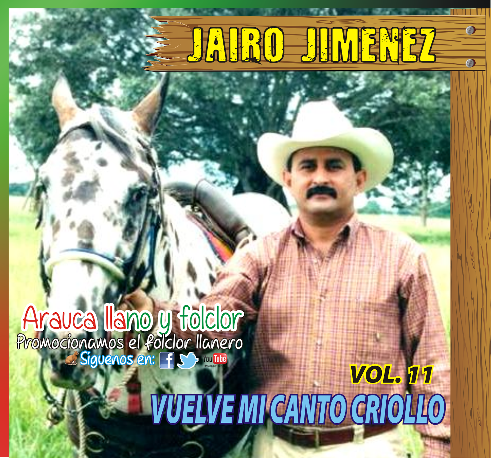 ARAUCA LLANO Y FOLCLOR: JAIRO JIMENEZ "VUELVE MI CANTO CRIOLLO ...