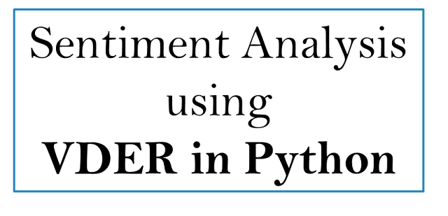 Sentiment Analysis Using Vader In Python Thinkinfi
