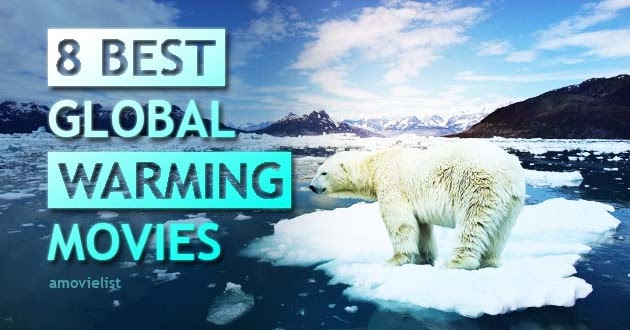 8 Documentaries Movies About Global Warming ~ amovielists