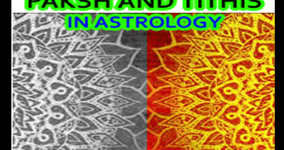 Paksh and Tithi in Vedic Astrology