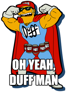 Duff Man Oh Yeah