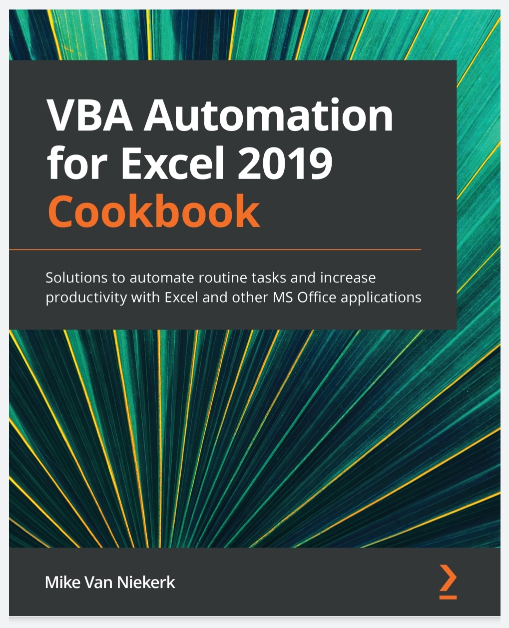 VBA Automation for Excel 2019 Cookbook: Solutions to automate routine ...