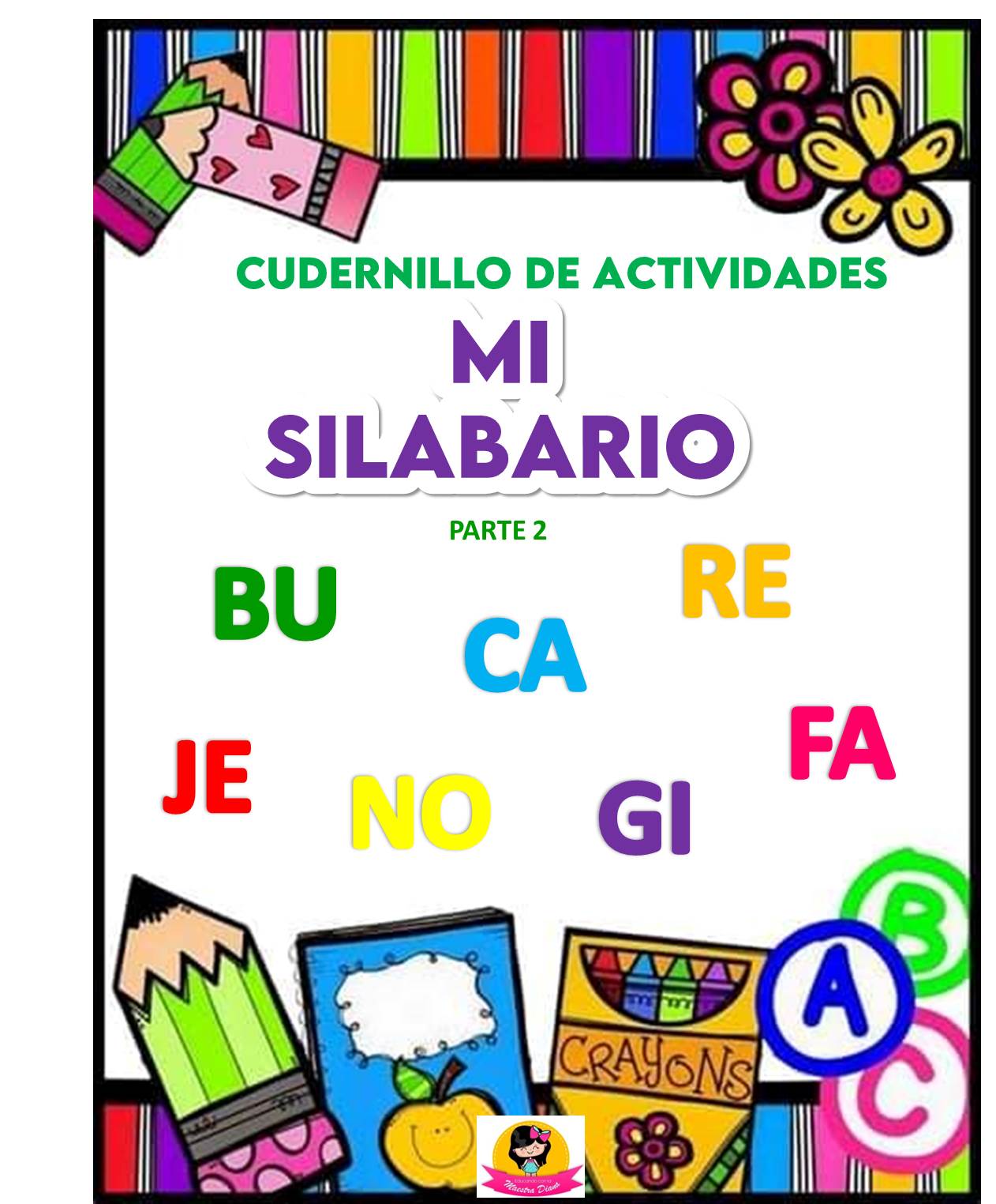 Educando con la Maestra: Mi Silabario Parte 2 / Cuadernillo de actividades
