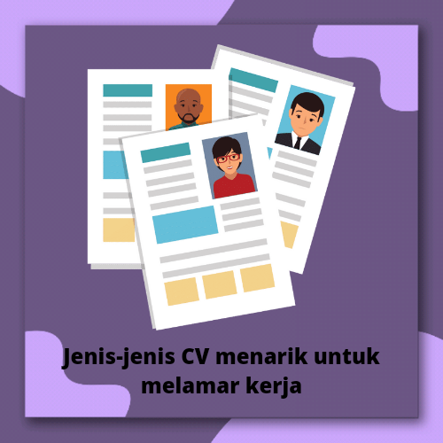 Jenis-jenis CV Menarik untuk Melamar Kerja