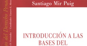 INTRODUCCIÓN A LAS BASES DEL DERECHO PENAL, Santiago Mir Puig - libros de derecho completamente ...