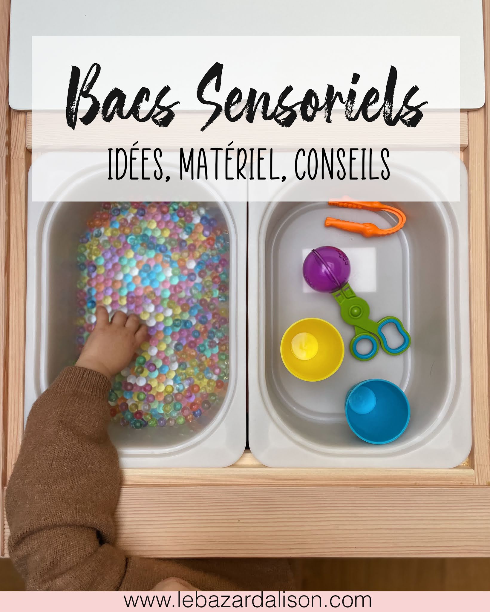 Bacs sensoriels Montessori, qu'est-ce que c'est ? - Le bazar d'Alison ...