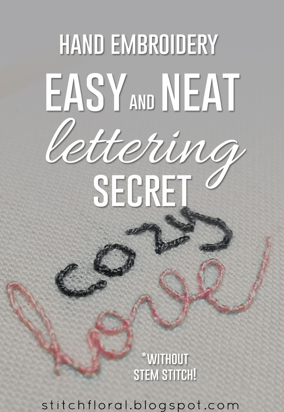 Hand embroidery easy and neat lettering secret - Stitch Floral