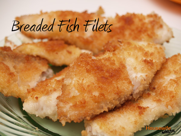 Breaded Fish Filets - Housewife Eclectic
