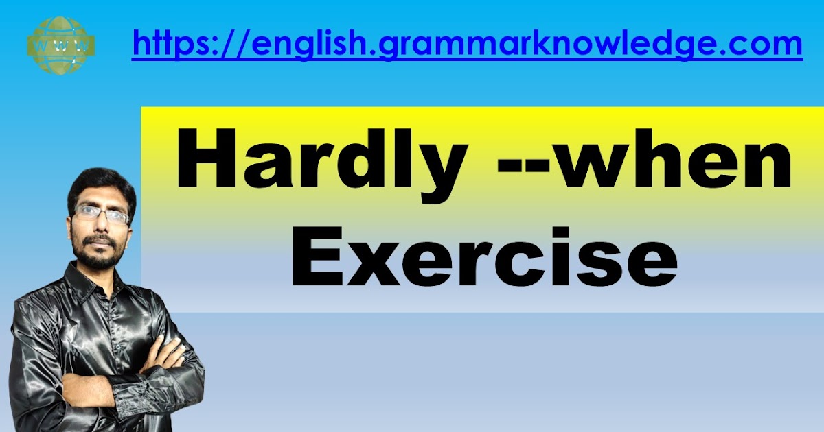 Hardly --when Exercise With Answers | Hardly --when Worksheet - Ncert ...