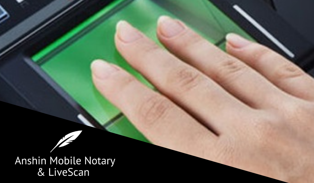 Anshin Mobile Notary & LiveScan: Everything about New Age Fingerprinting