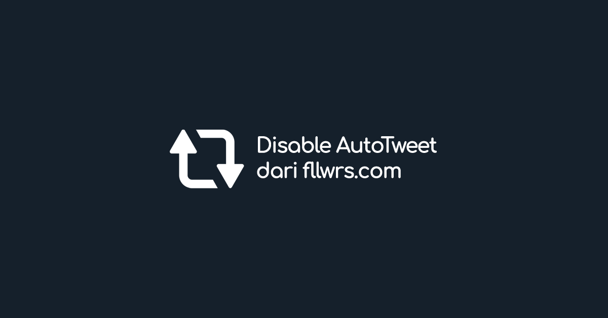 Cara Menghentikan Auto Tweet fllwrs.com di Twitter