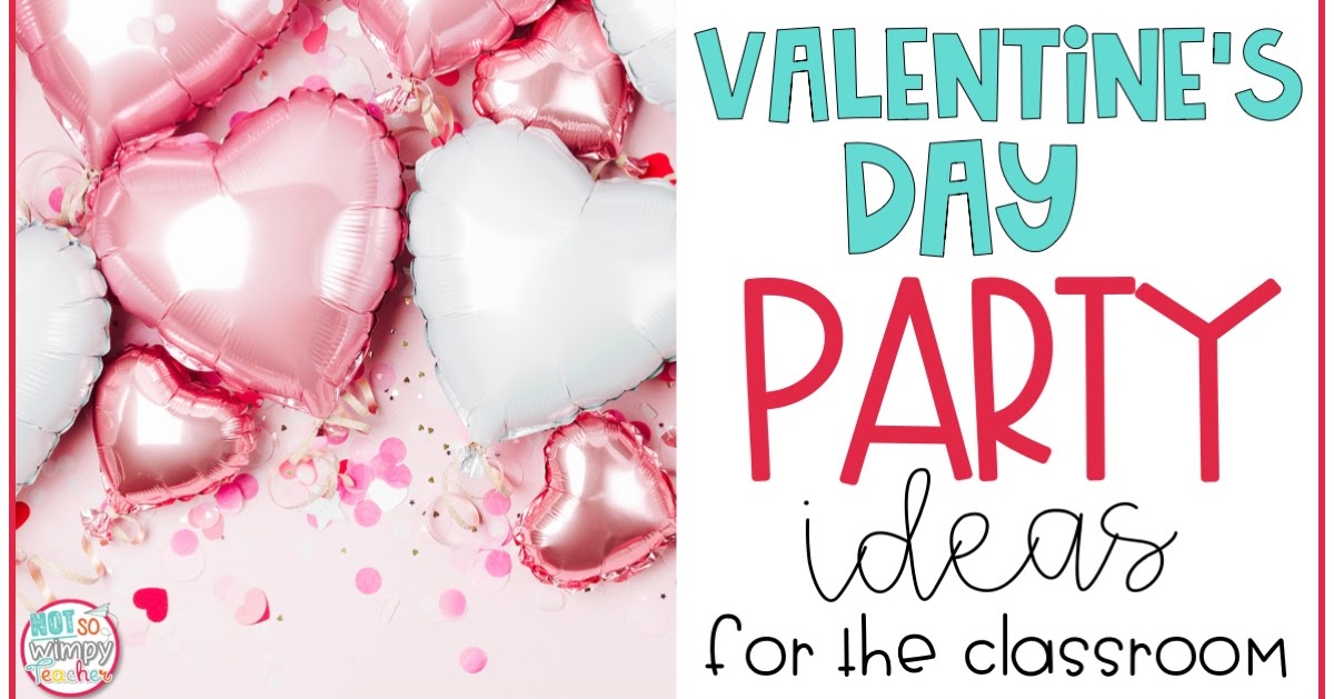 Valentine's Day Classroom Party Ideas | Diary of a Not So Wimpy Teacher