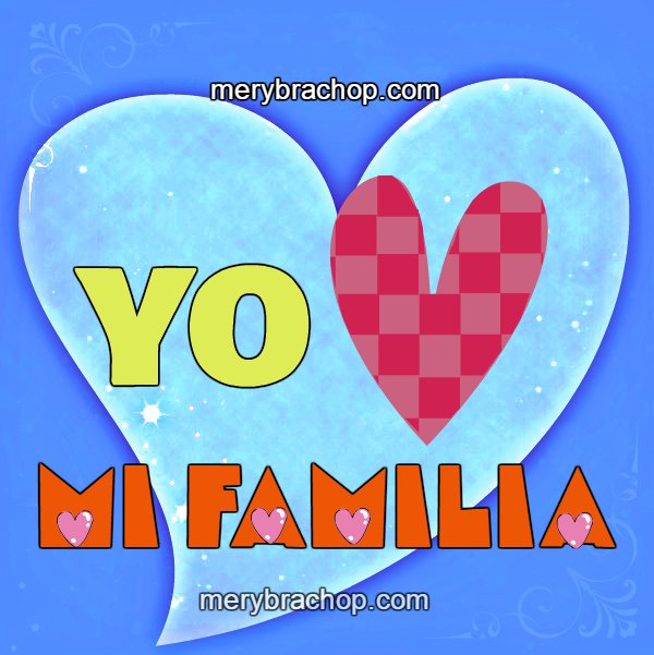 Yo Amo a mi Familia Hoy y Siempre