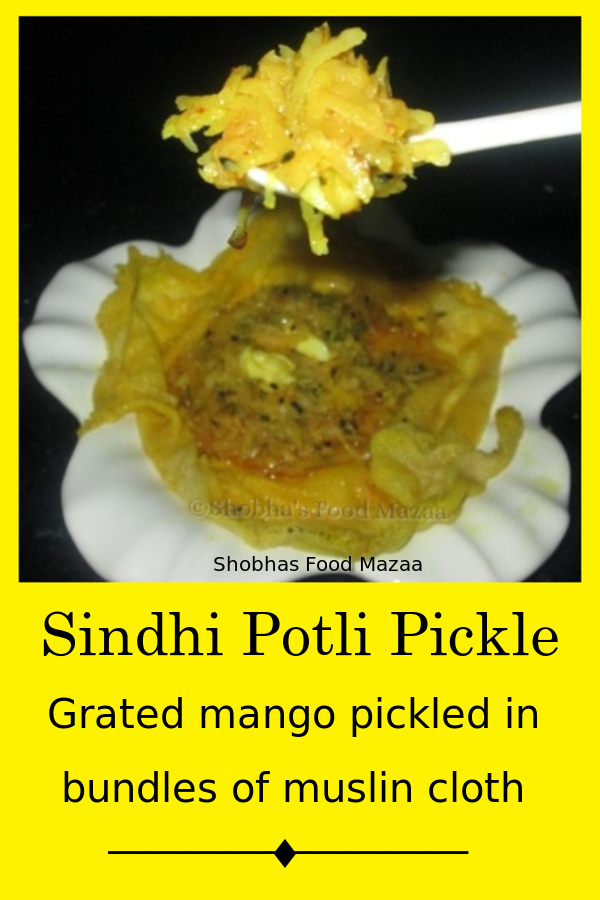 Shobha's Food Mazaa: SINDHI POTLI PICKLE / AMBRIYUN JEE KADUKASH JO ACHAAR