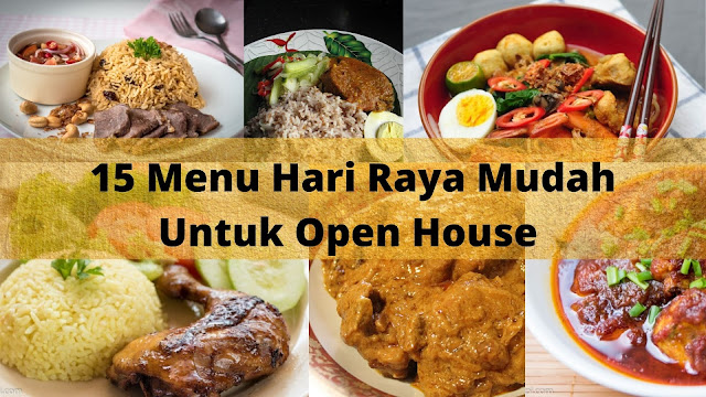 15 Himpunan Senarai Menu Hari Raya Mudah Untuk Open House