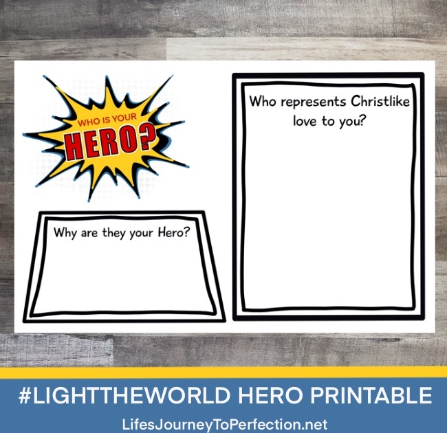 Life's Journey To Perfection: Who is Your Hero Printable for #LightTheWorld