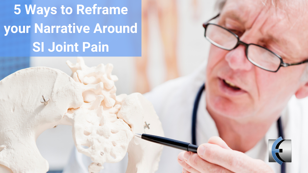 Top 5 Fridays! 5 Ways to Reframe your Narrative Around SI Joint Pain ...