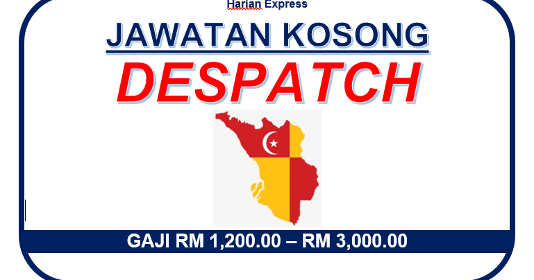 Peluang Kerja sebagai Despatch / Office Boy / Personal Driver di ...