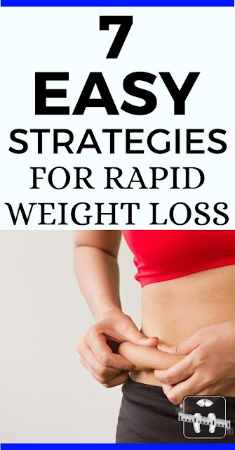 7 Easy Strategies for Rapid Weight Loss | .Hello Healthy.