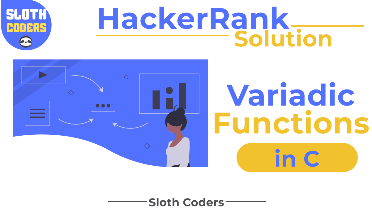 Variadic Functions In C Hacker Rank Solution Sloth Coders