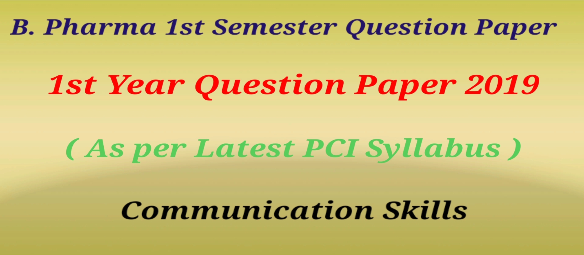 DIPSAR COMMUNICATION SKILLS ION PAPER B PHARM 2019 1ST SEMESTER DIPSAR COMMUNICATION SKILLS ION PAPER B PHARM 2019 1ST SEMESTER