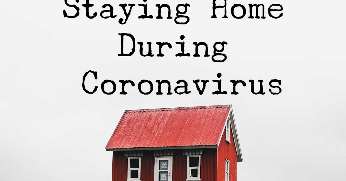 Staying Home During Coronavirus