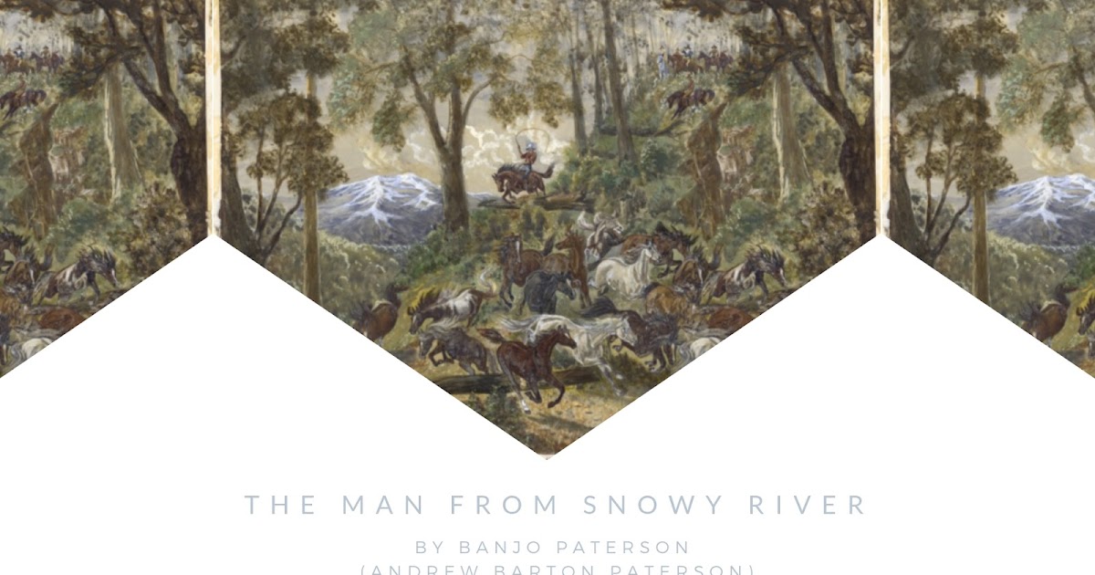The Man From Snowy River by Banjo Paterson - Remembering the Past Australia