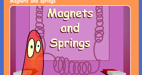 Maths, Science, ... Year 6: Game: "Magnets and Springs"