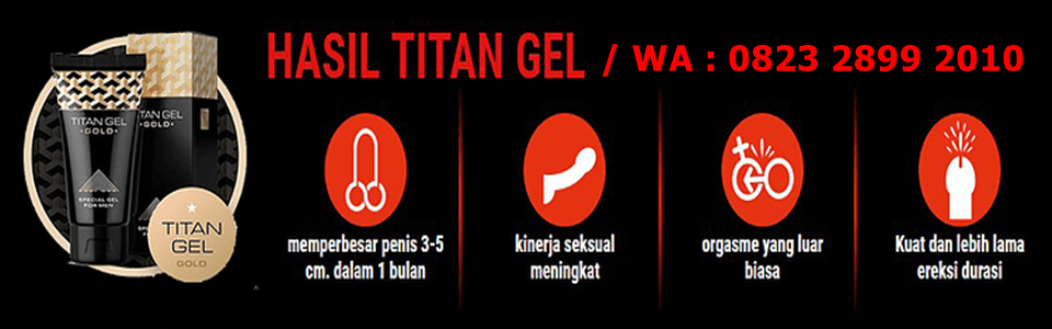 Titan Gel Gold Asli Hasil Permanen | Jual Titan Gel Gold Asli WA 082328992010 | Agen Titan Gel ...