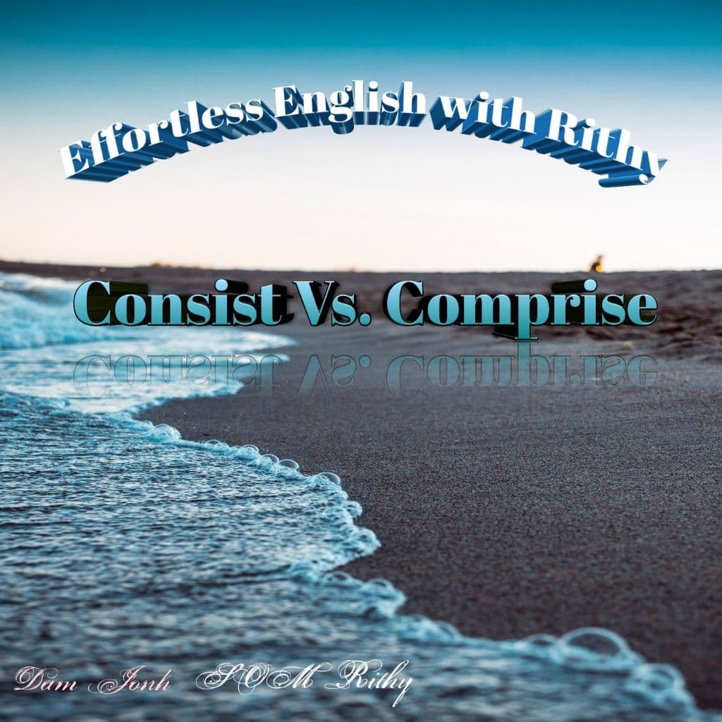 Consist Vs. Comprise