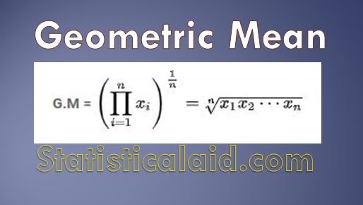 Geometric Mean definiton, formula and applications