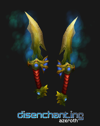 Disenchanting Azeroth: Daggers: Dual Wield Edition