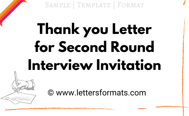 Sample Thank you Letter for Second Round Interview Invitation