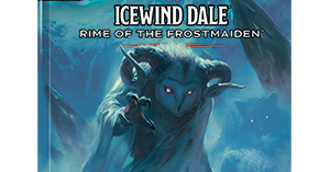 Power Score: A Guide to Icewind Dale: Rime of the Frostmaiden